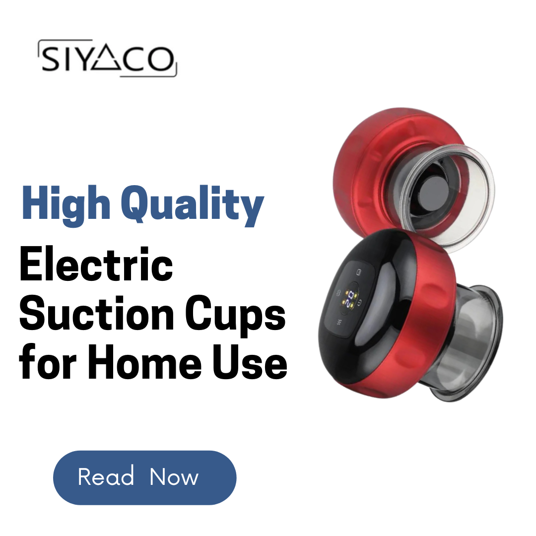 High-quality Electric Suction Cups for Home Use – Siyaco